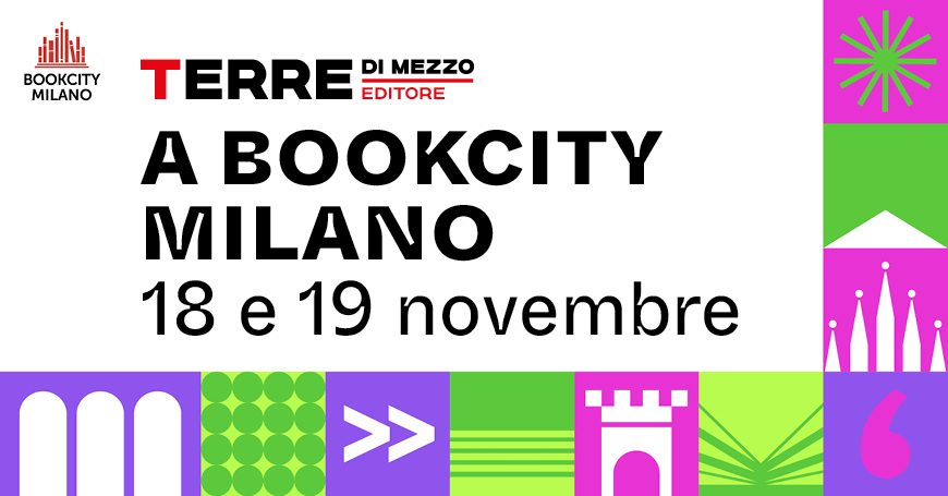 I nostri eventi a Bookcity Milano 2023 - Terre di mezzo I nostri eventi a Bookcity Milano 2023 - Terre di mezzo